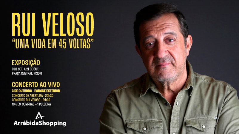 Rui Veloso: Uma Vida Em 45 Voltas | ArrábidaShopping